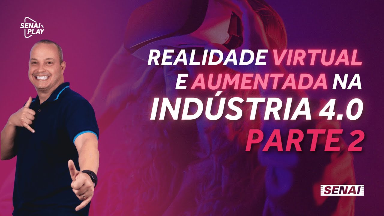 Aplicações de Realidade Virtual e Aumentada na Indústria PARTE 2 ...