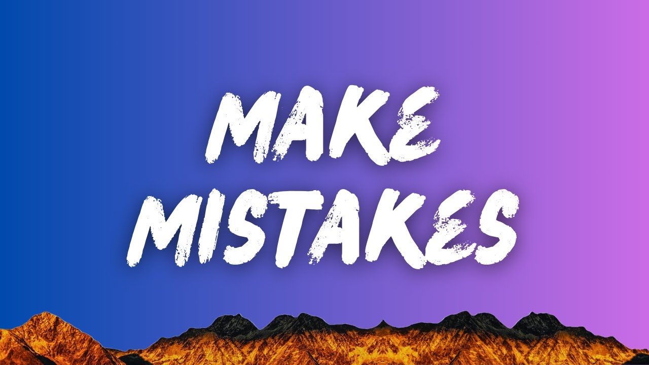 Make Mistakes | Best English Song | Inspirational Song - YouTube