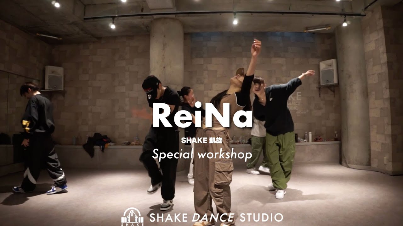ReiNa(Rht.) Special workshop @SHAKE DANCE STUDIO - YouTube