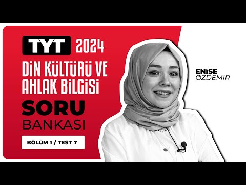 TYT Din Kültürü Bölüm 01 Test 07 Soru Çözümleri