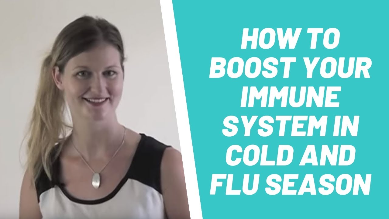 How To Boost Your Immune System In Cold and Flu season - YouTube
