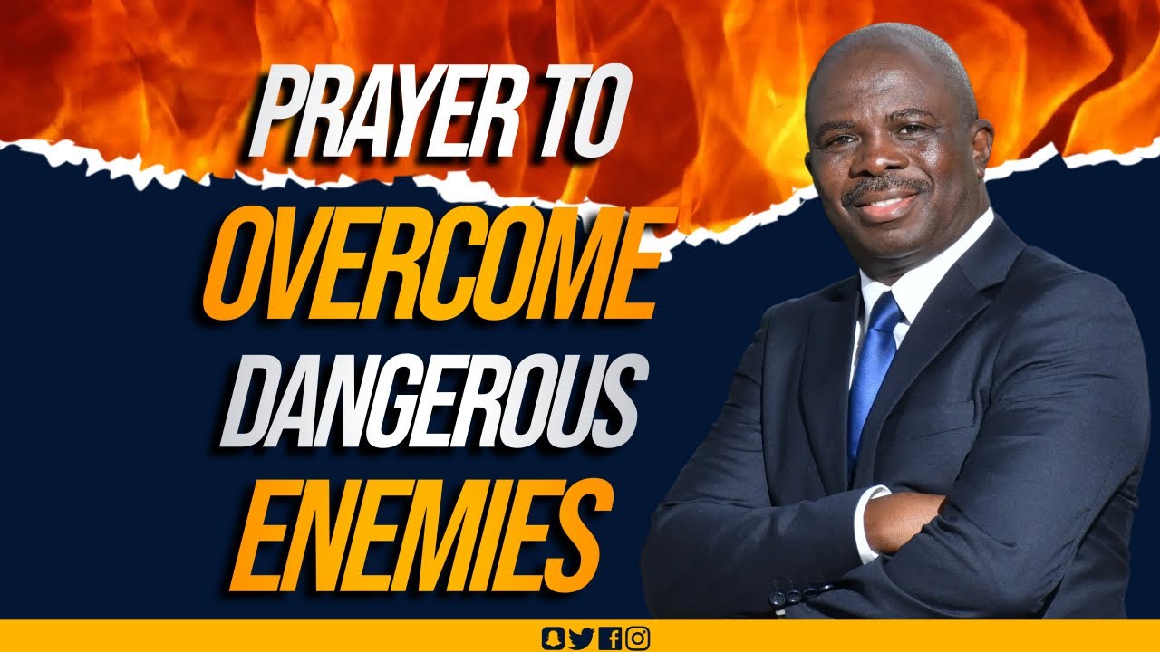 Prayer To Overcome Dangerous Enemies - YouTube