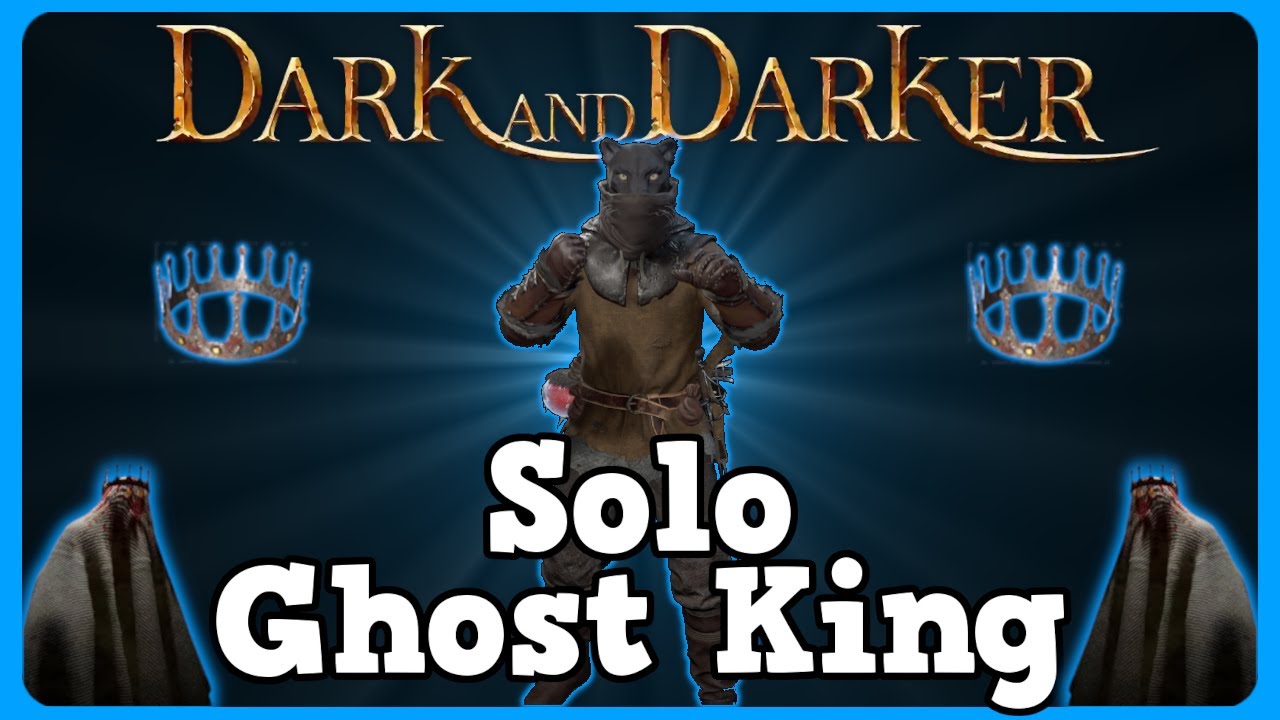Solo Ghost King vs Squire Rogue! | Boss Guide | PVP Adventures #58 | Dark and Darker - YouTube