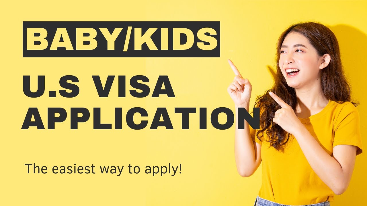 How To Apply For A Minor's U.s Visa | How To Apply For A Baby Visitor ...
