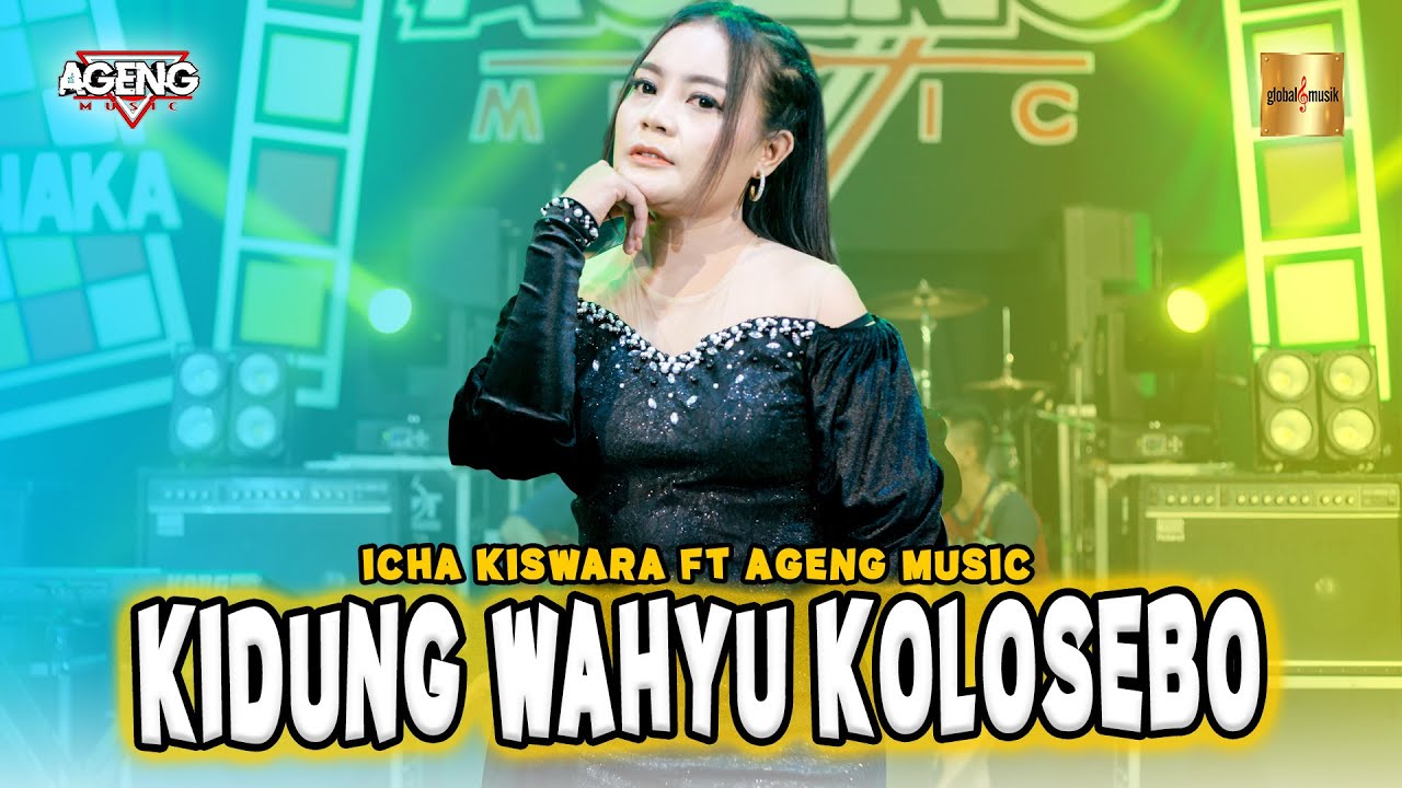 Icha Kiswara ft Ageng Music - Kidung Wahyu Kolosebo (Official Live ...