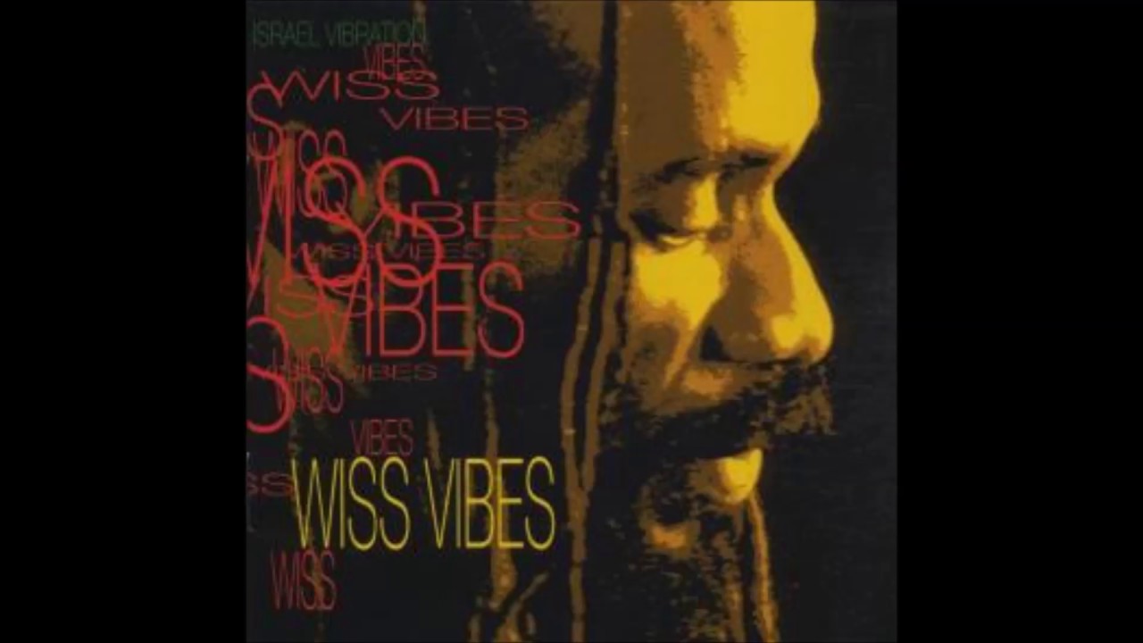 Israel vibration - Power of Trinity - wiss vibes - Full Album - YouTube