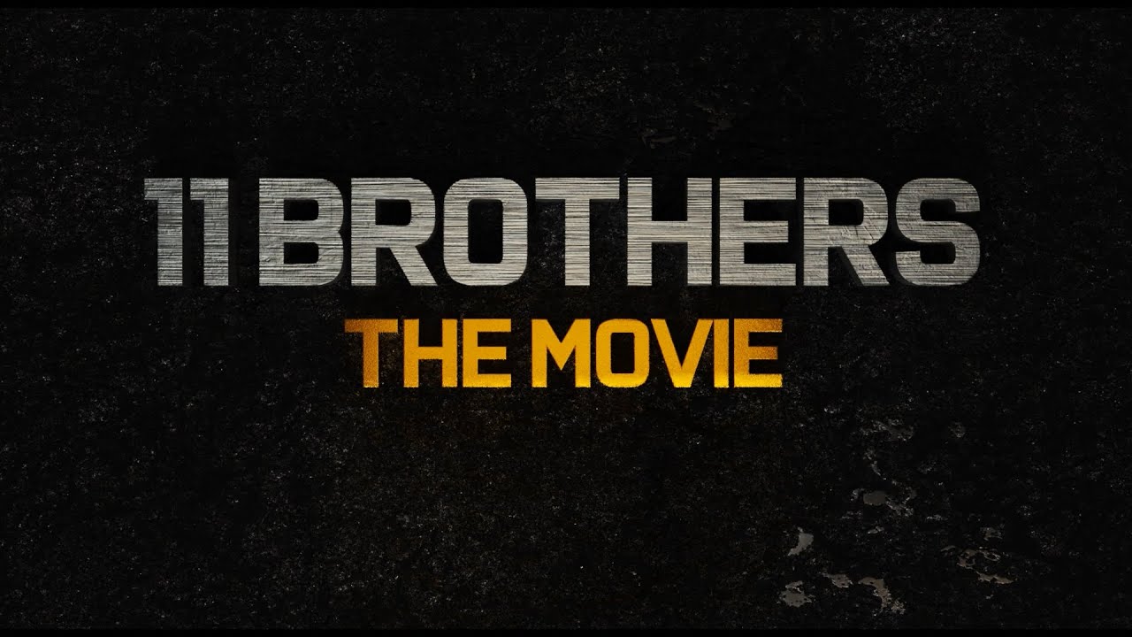 11 Brothers The Movie - YouTube