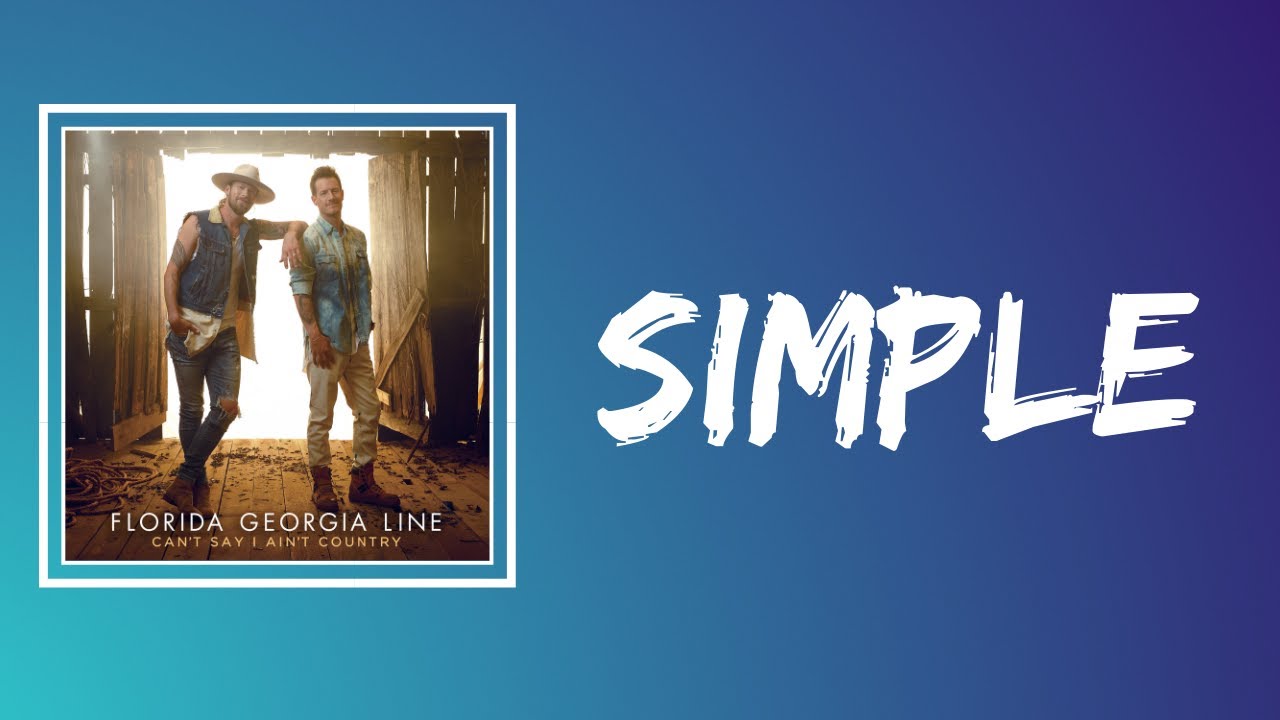 Florida Georgia Line - Simple (Lyrics) - YouTube