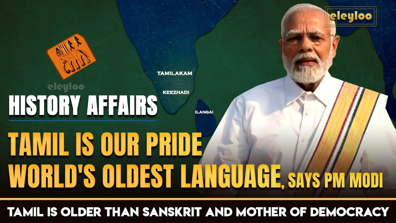 Tamil Civilization | World's Oldest Language Tamil, says PM Modi ...