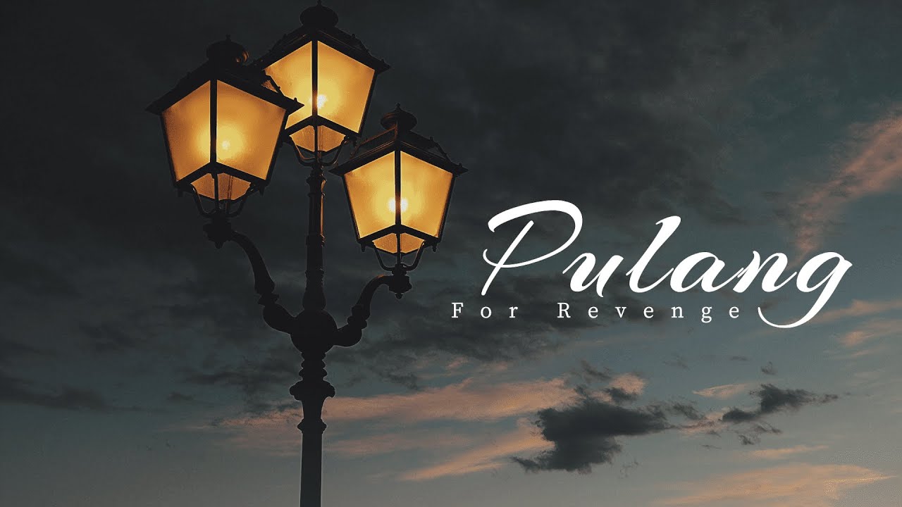 Pulang - For Revenge [Lyrics by Nightlight] - YouTube