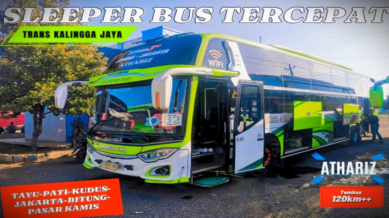SLEEPER BUS TERCEPAT SANG ARTIS TRANS KALINGGA JAYA "ATHARIZ" - YouTube