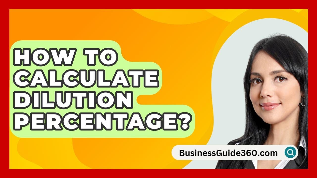 How To Calculate Dilution Percentage? - BusinessGuide360.com - YouTube