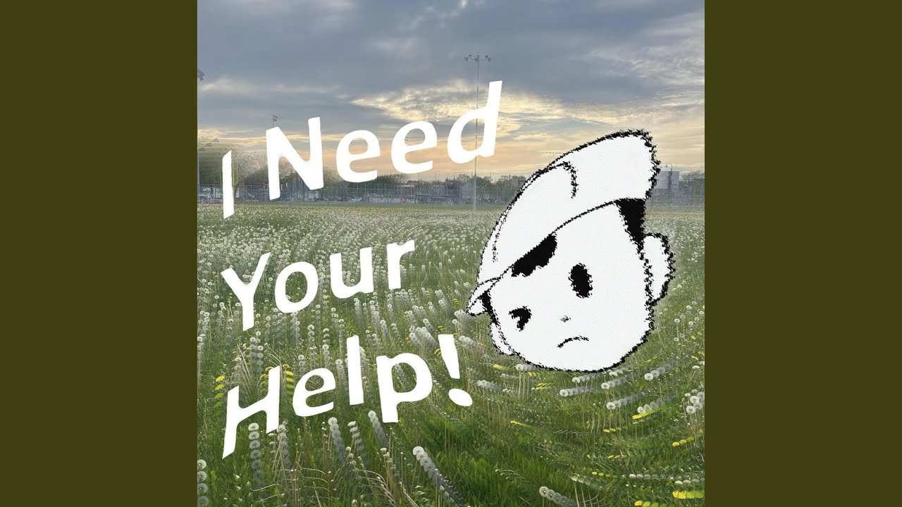 I Need Your Help! - YouTube