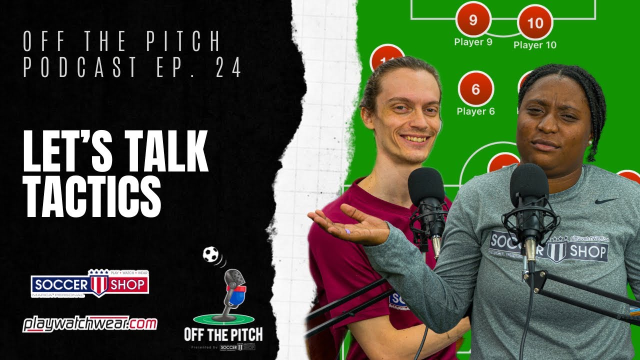 Let’s Talk Tactics | Off The Pitch Podcast Episode 24 - YouTube