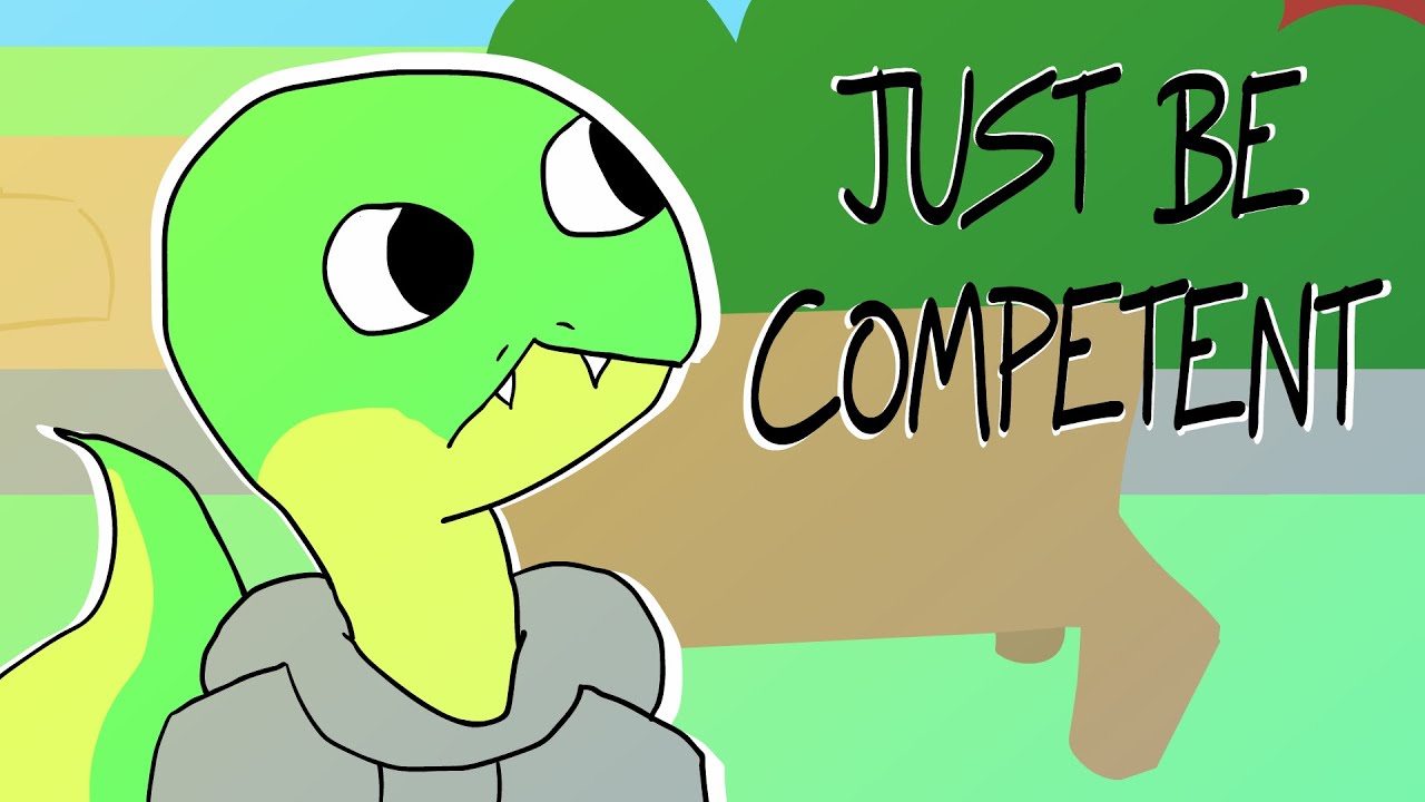 JUST BE COMPETENT | ANIMATION - YouTube