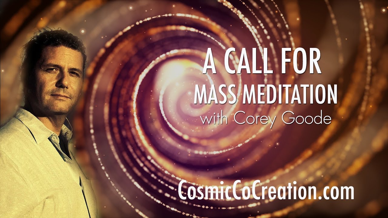 Call for Eclipse Mass Meditation - Corey Goode - YouTube