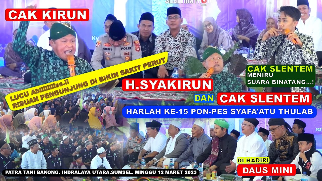 KIRUN DAN CAK SLENTEM Terbaru 2023_ HARLAH PON-PES SYAFA'ATUT THULAB ...
