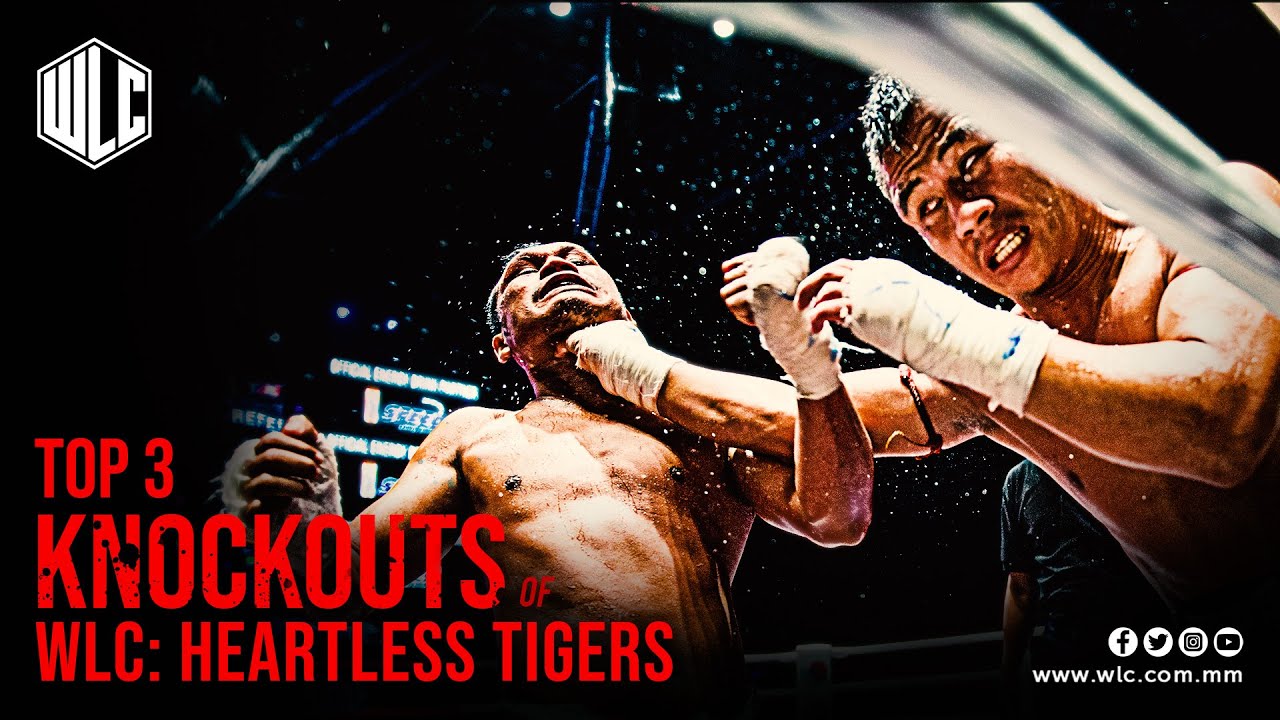 Top 3 Knockouts of WLC: Heartless Tigers | Lethwei | Bareknuckle Fight ...