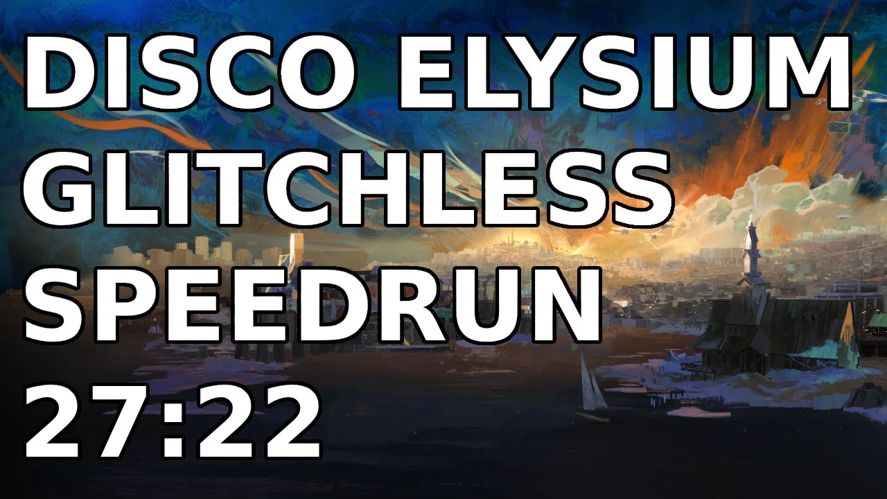 Disco Elysium - The Final Cut Glitchless Speedrun - YouTube