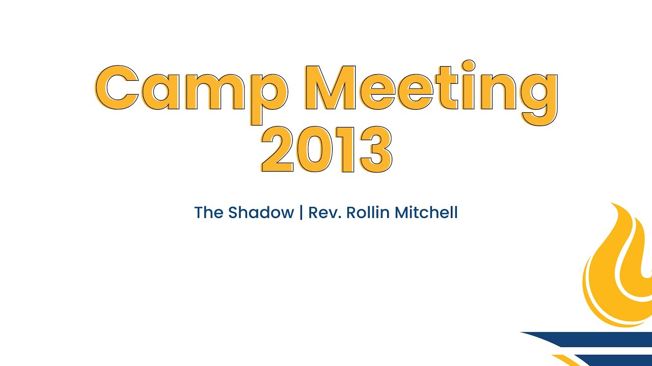 GBSC Chapel || The Shadow (Rev. Rollin Mitchell) - YouTube
