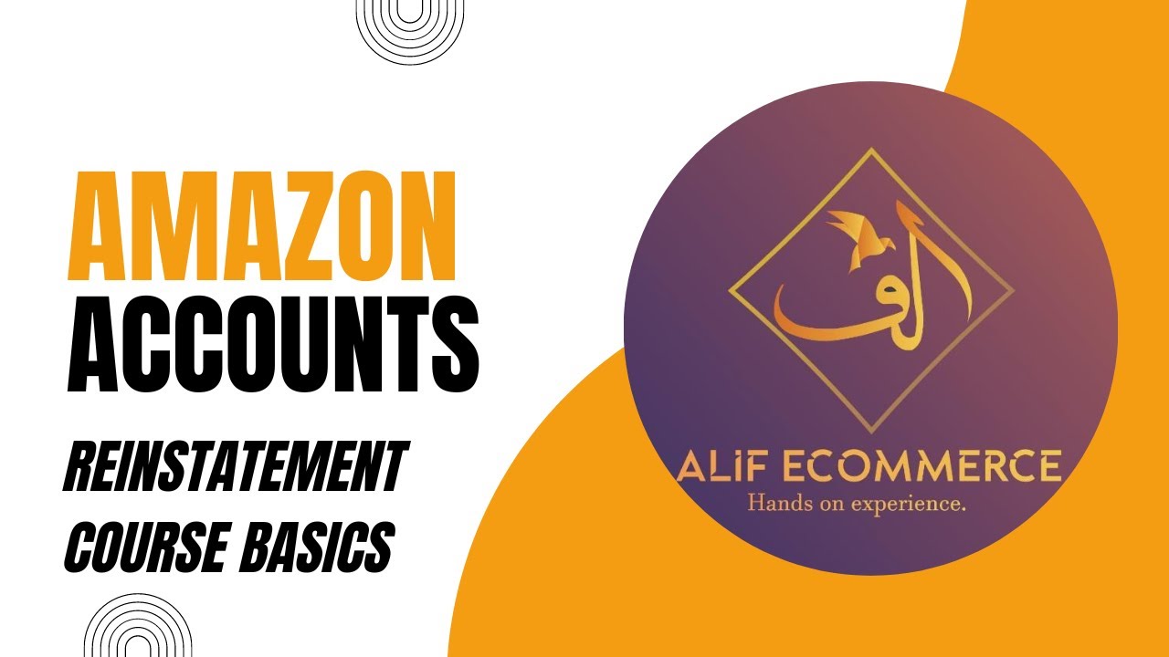 Amazon Account Reinstatement Basics Class By Engr Kiran - YouTube