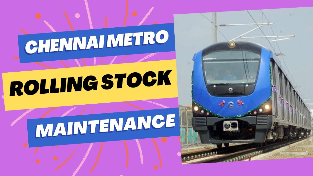 Chennai Metro ROLLING STOCK Maintenance - YouTube