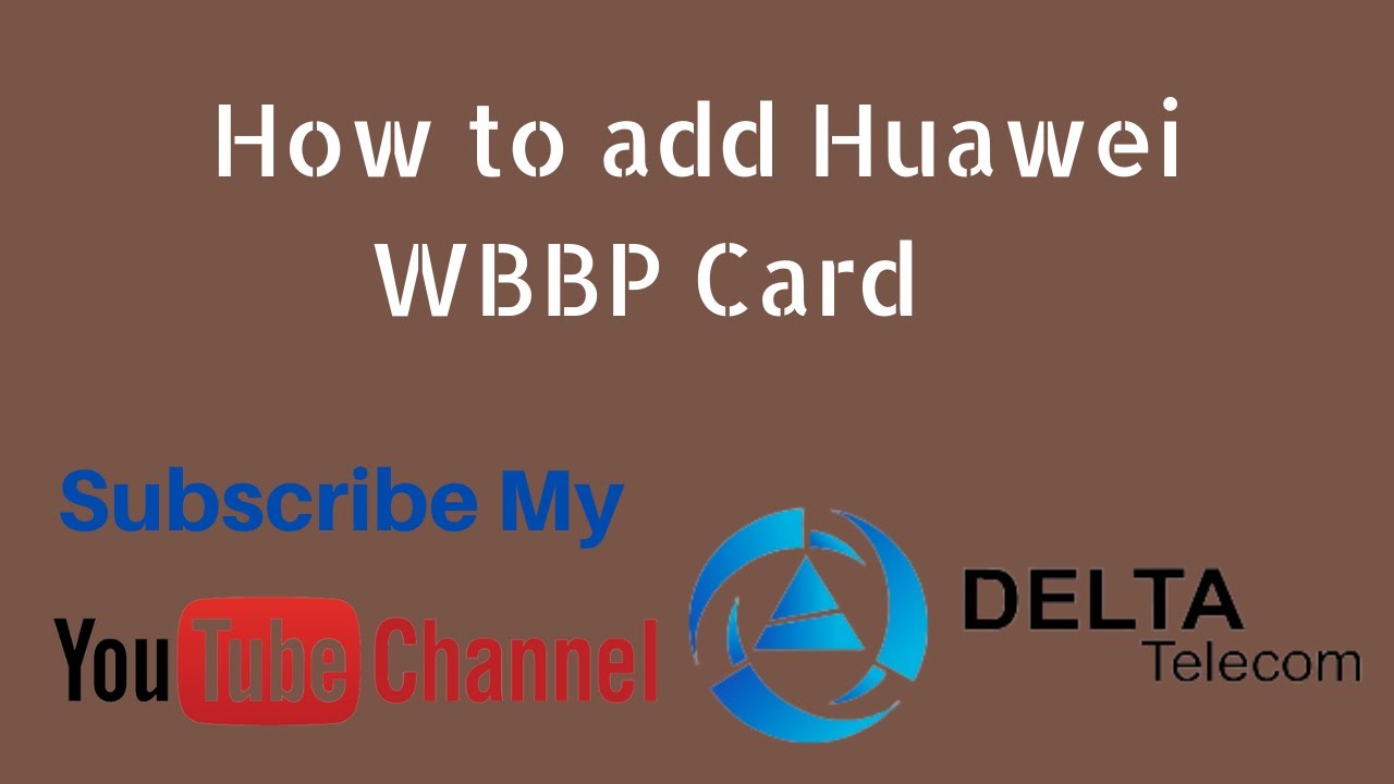Adding of Huawei WBBP Card | Delta Telecom - YouTube