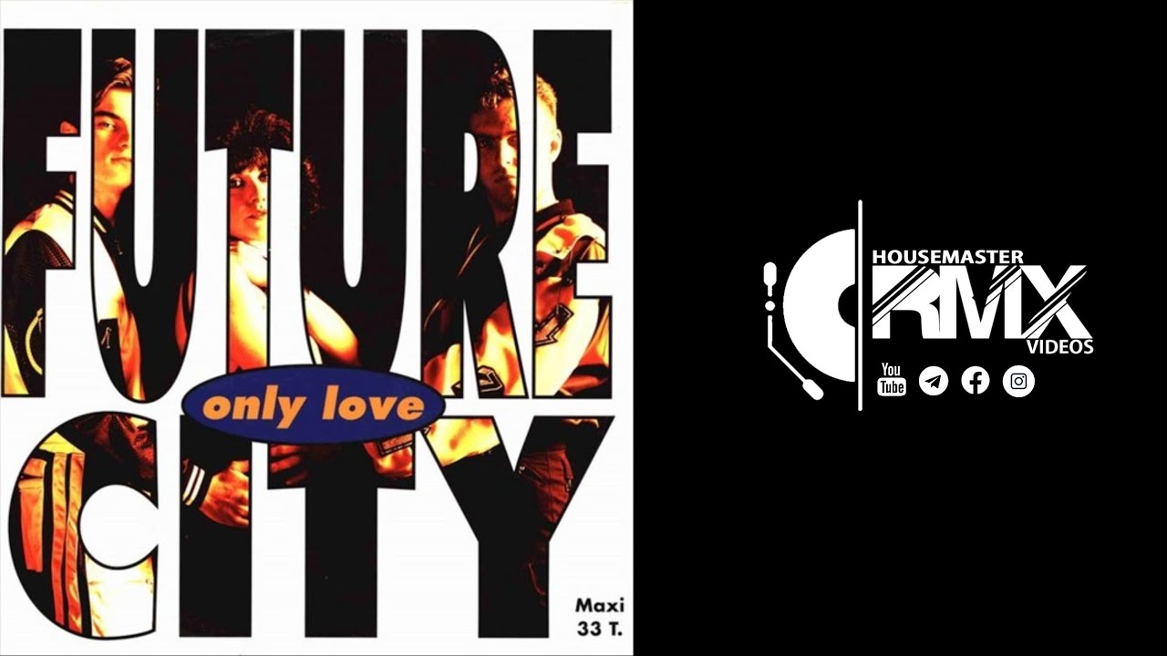 Future City | Only Love (Extended) 95 - YouTube