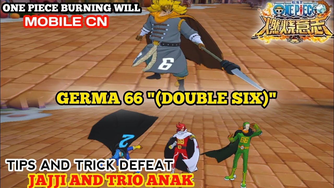 GERMA 66 How To Defeat Double Six Whole Cake Island / One Piece Burning Will Mobile / Jangan ...