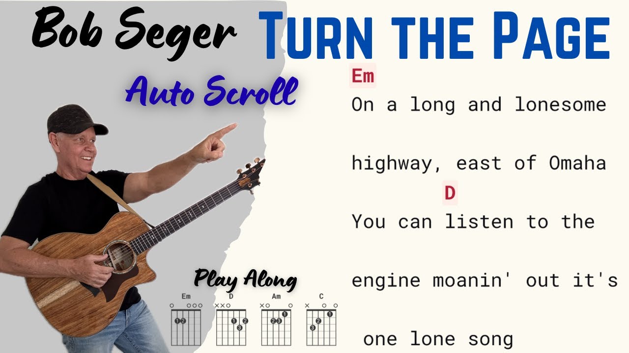 Bob Seger Turn the Page with Scrolling Chords and Lyrics - YouTube