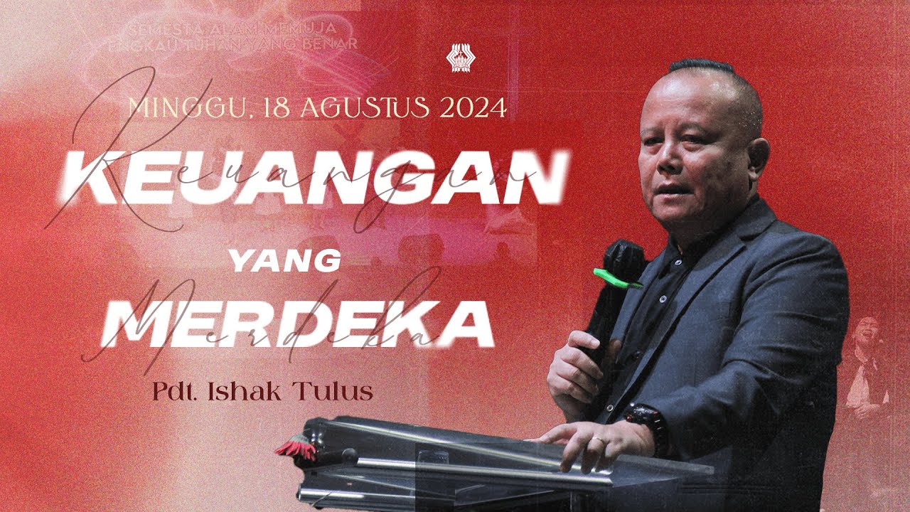 Keuangan yang Merdeka | Pdt. Ishak Tulus | Hagios Family 18 Agustus ...