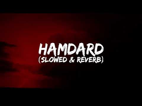 Hamdard ~ Ek Villain (Slowed + Reverb) | Arijit Singh