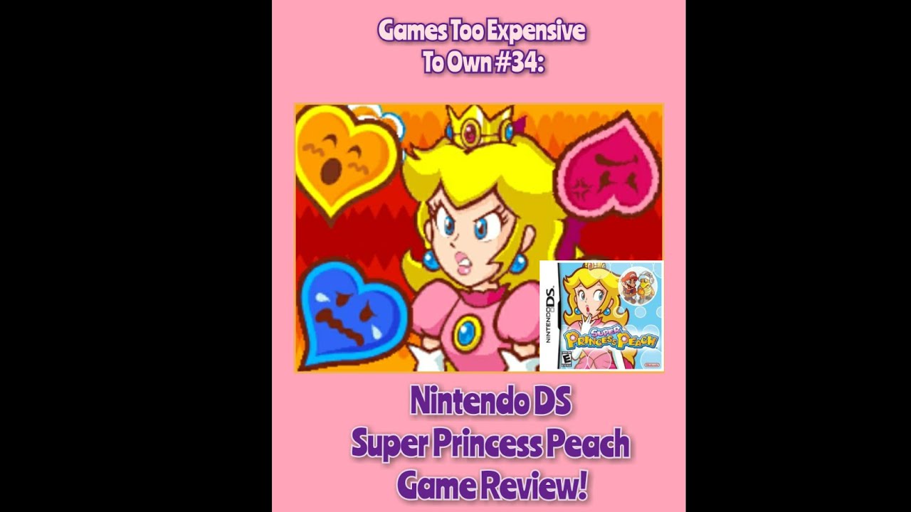 Games Too Expensive To Own # 34: NDS Super Princess Peach Game Review ...