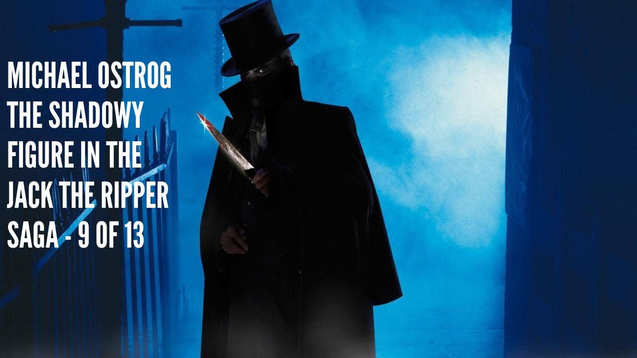 Michael Ostrog The Shadowy Figure in the Jack the Ripper Saga 9 of 13 ...
