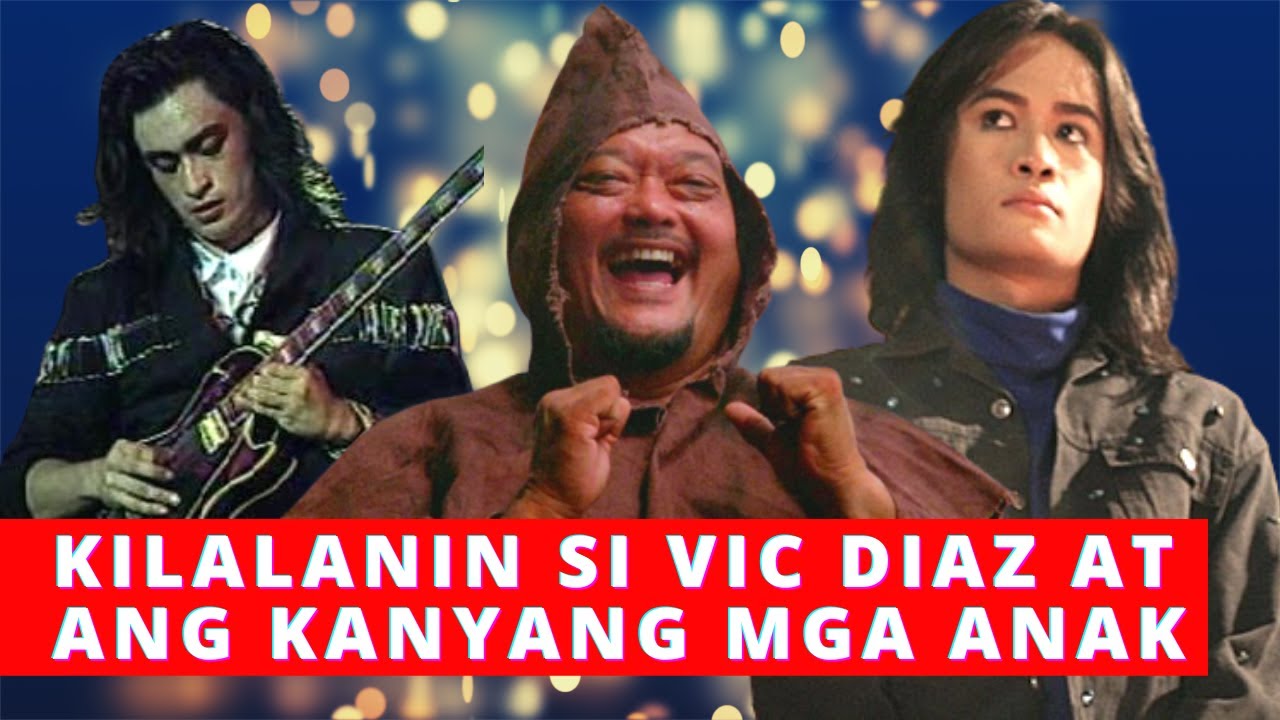 KILALANIN SI VIC DIAZ AT ANG KANYANG MGA ANAK - YouTube