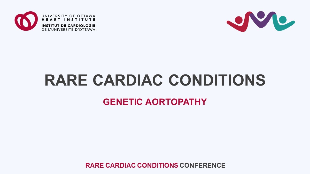 Genetic Aortopathy - 2023 Rare Cardiac Conditions Conference - YouTube