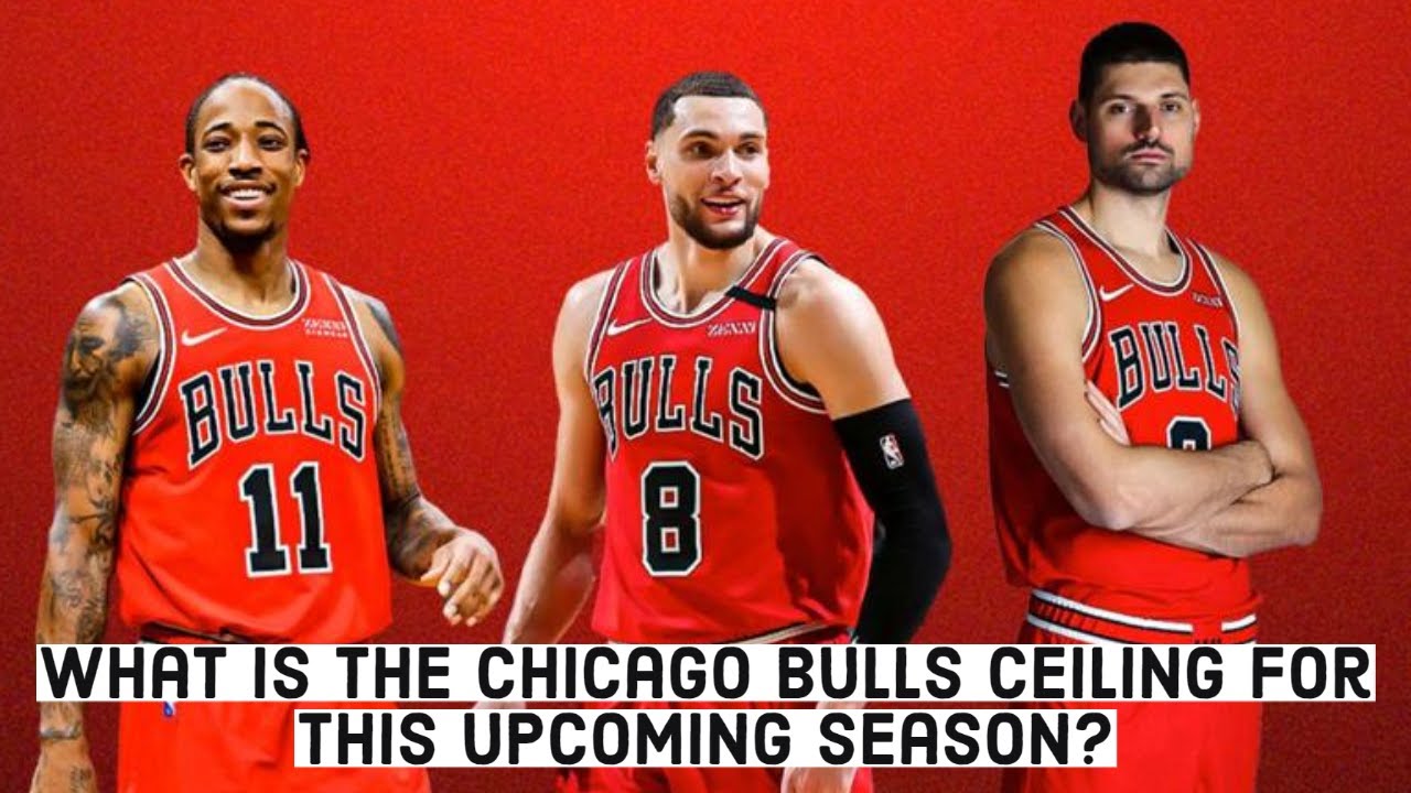 What Is The Chicago Bulls Ceiling For This Upcoming Season? - YouTube