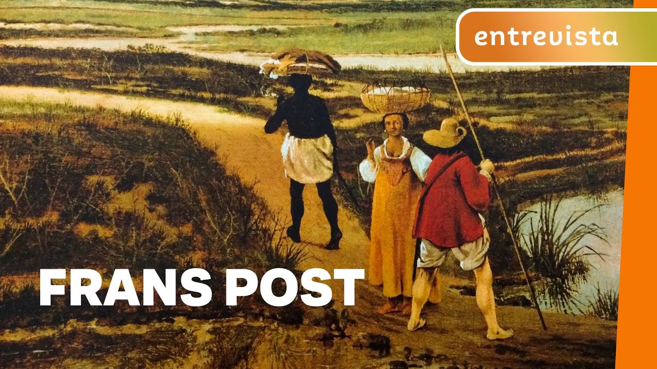 FRANS POST | Conheça a obra do primeiro paisagista das Américas - YouTube