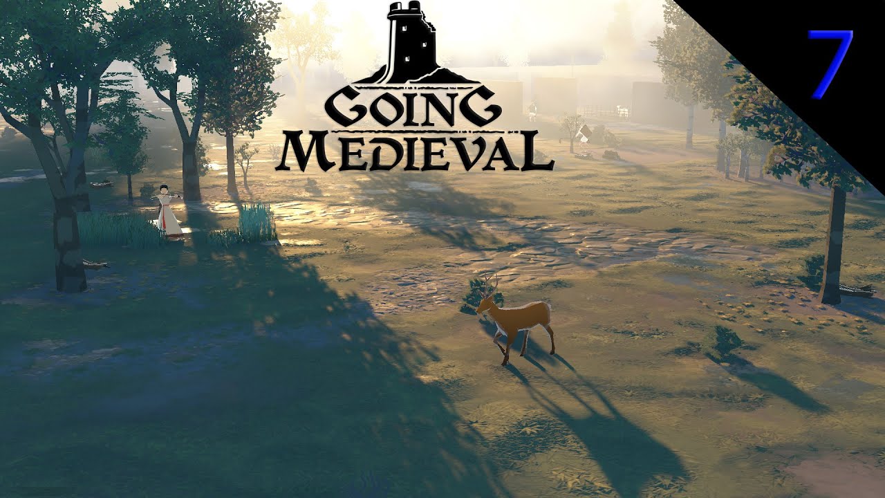 Going Medieval - Ep 07 Get the Markman`s level up - YouTube