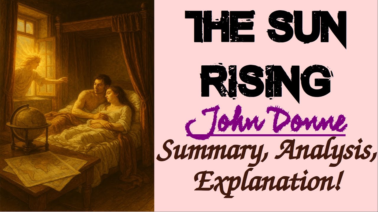 The Sun Rising by John Donne | Summary, Analysis, Explanation - YouTube