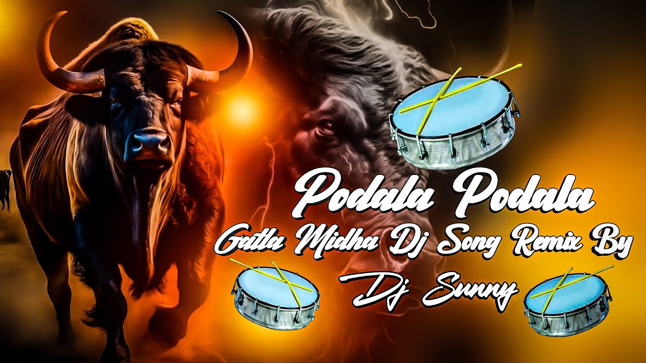 PODALA PODALA GATLA MIDHA SONG MIX BY DJ SUNNY - YouTube