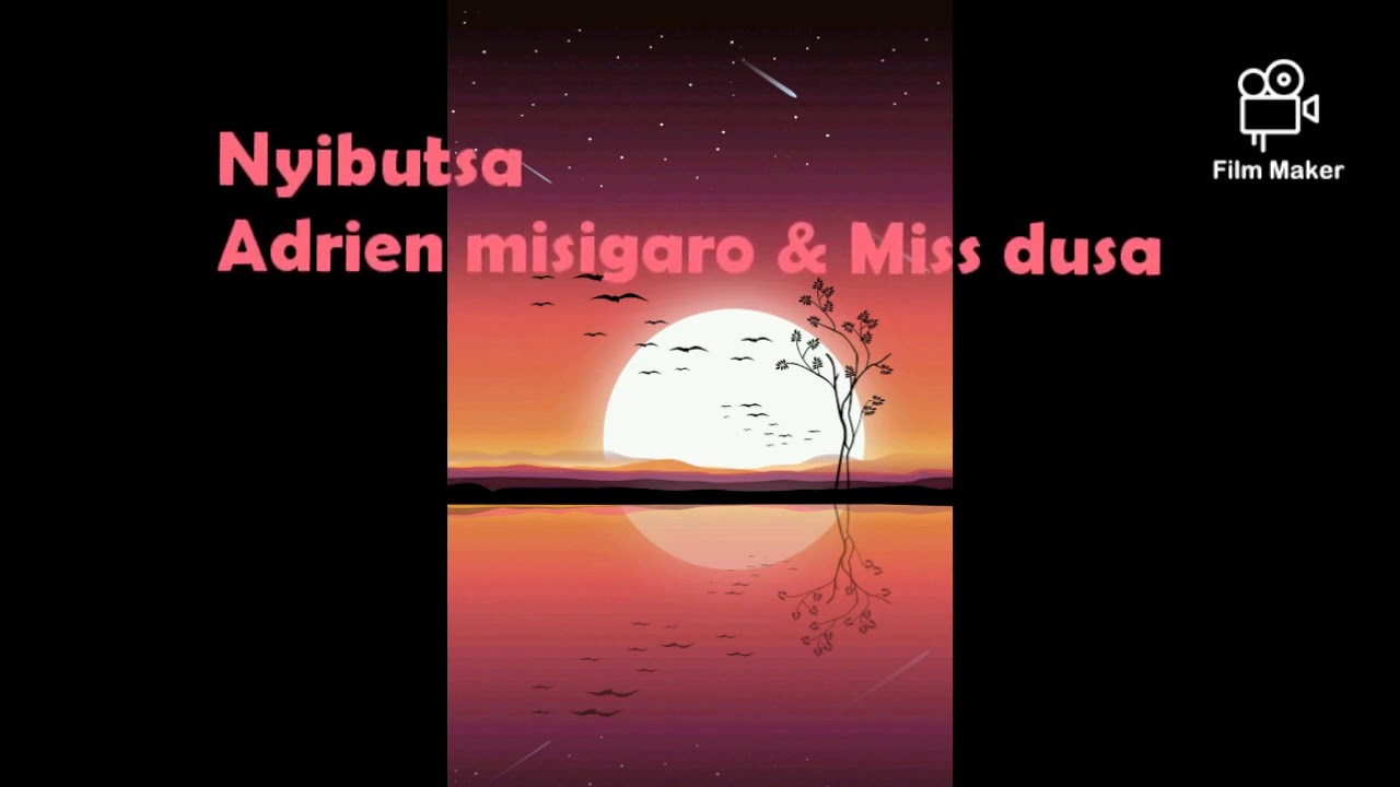 Adrien Misigaro ft Miss Dusa - Nyibutsa Lyrics 2020 - YouTube
