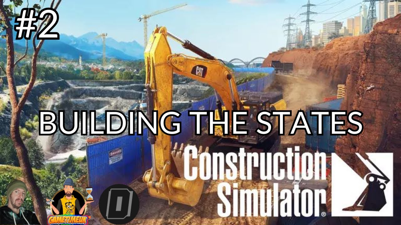BUILDING THE STATES EP 2 ll CONSTRUCTION SIM MULTIPLAYER - YouTube