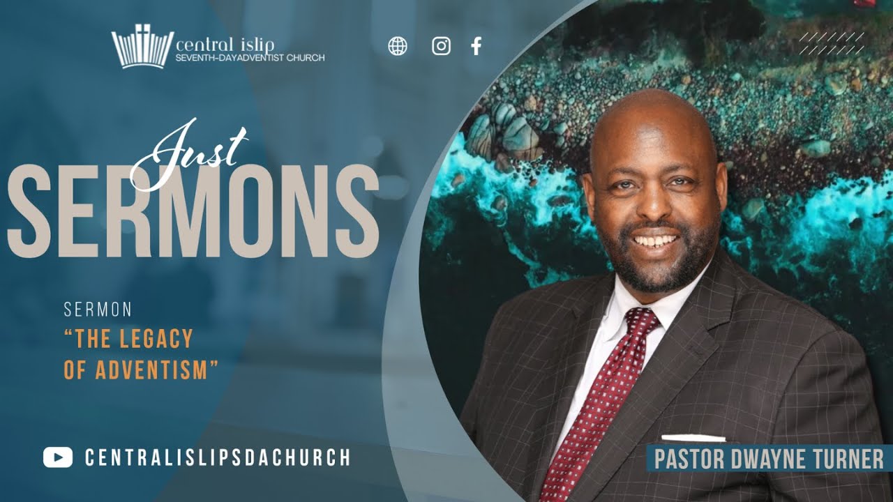 The Legacy of Adventism | Pastor Dwayne Turner - YouTube