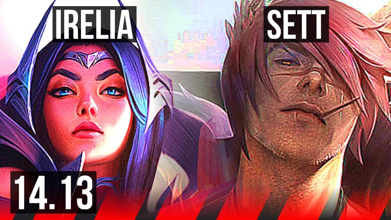 Irelia Vs Sett Top 6 Solo Kills 42k Dmg 700 Games Br Master