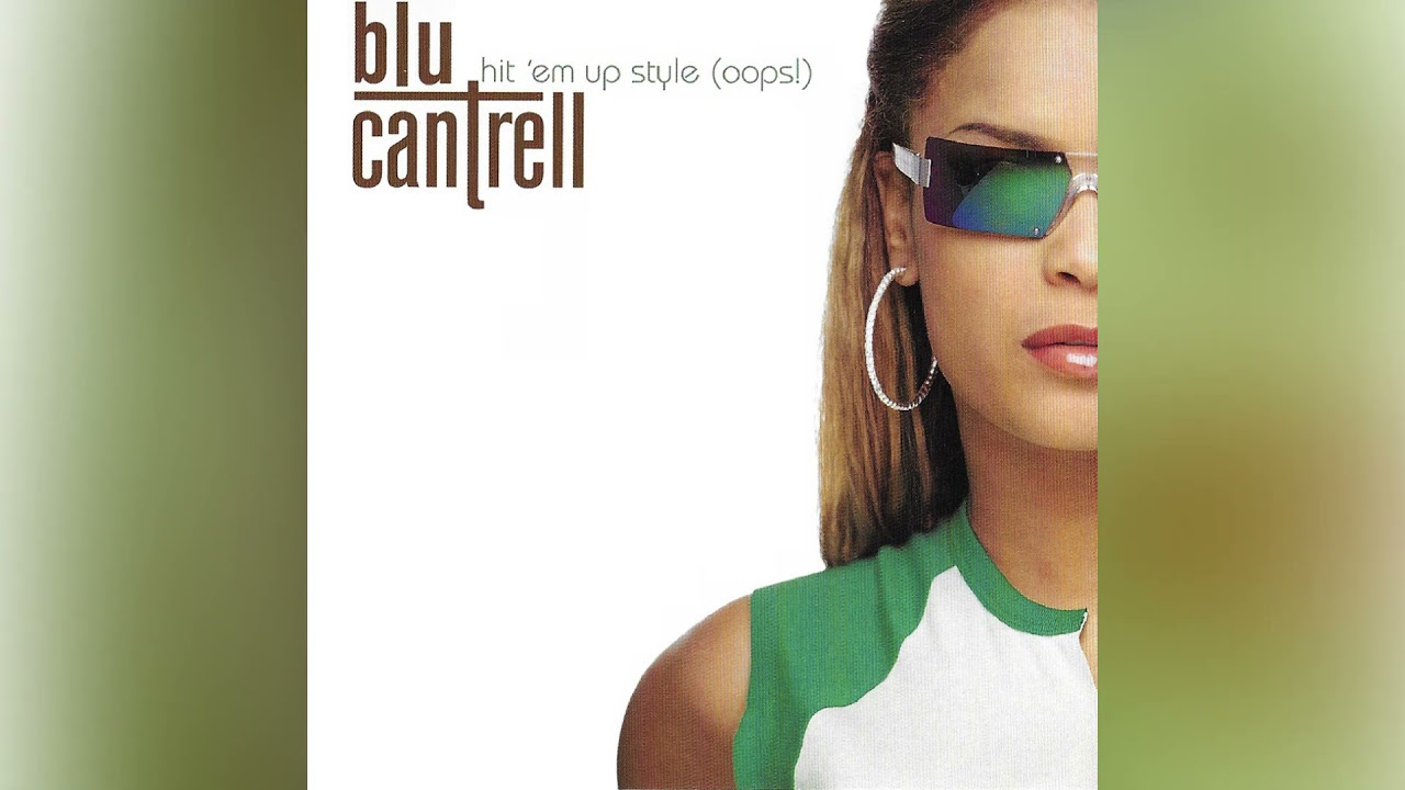 Blu Cantrell - Hit 'Em Up Style (Oops!) [Radio Mix] - YouTube