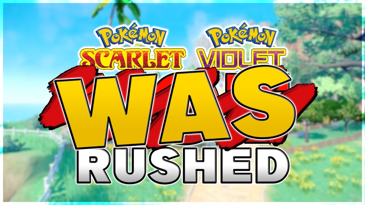 I Was Wrong... Pokemon Scarlet and Violet Was Rushed - YouTube
