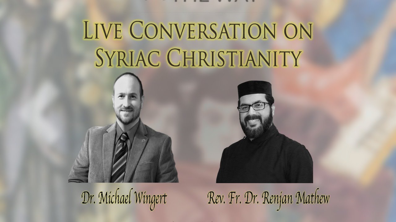 Conversation on Syriac Christianity with Dr. Michael Wingert - YouTube