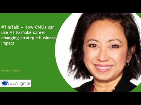 #TimTalk – How CMOs Can Use AI to Make Business Impact with Liza Adams