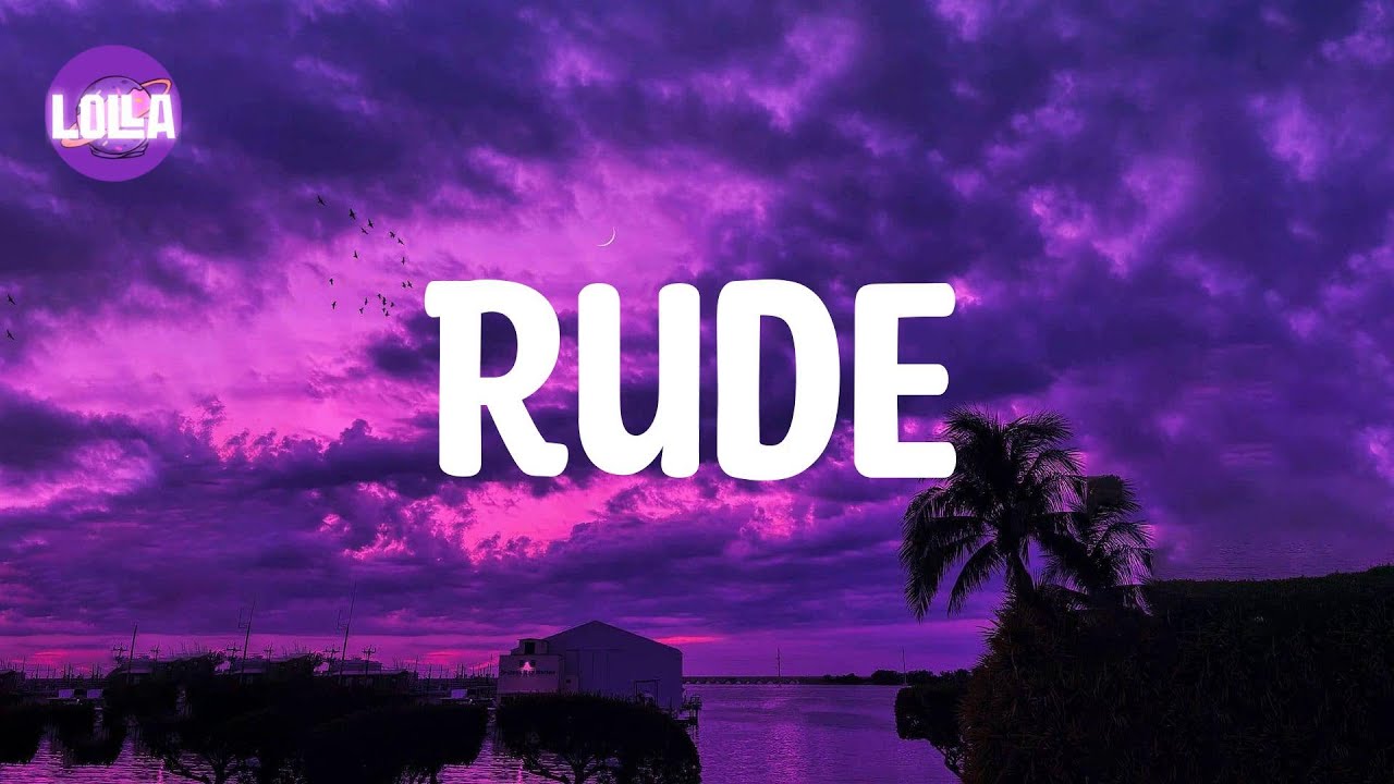 𝑴𝒂𝒈𝒊𝒄! | 𝑹𝒖𝒅𝒆 (𝑳𝒚𝒓𝒊𝒄𝒔) - 𝑾𝒉𝒚 𝒚𝒐𝒖 𝒈𝒐𝒕𝒕𝒂 𝒃𝒆 𝒔𝒐 𝒓𝒖𝒅𝒆? - YouTube